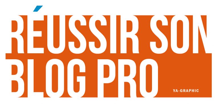 3 conseils vitaux pour réussir son blog professionnel